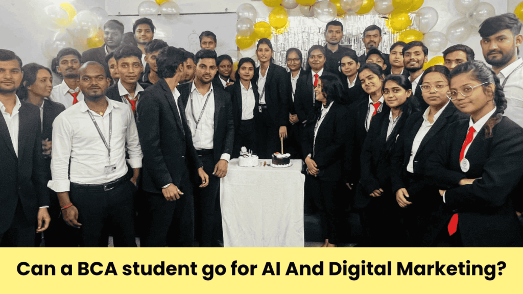 Can a BCA Student Go For AI And Digital Marketing?